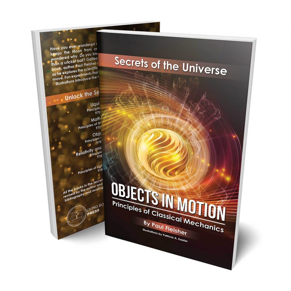Objects in Motion; Secrets of the Universe by Paul Fleisher | Living ...